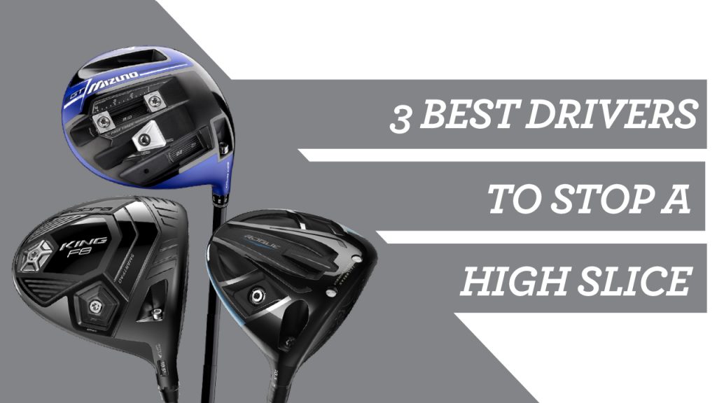 The 3 Best Drivers to Stop a High Slice: YouTube - ForeGolf